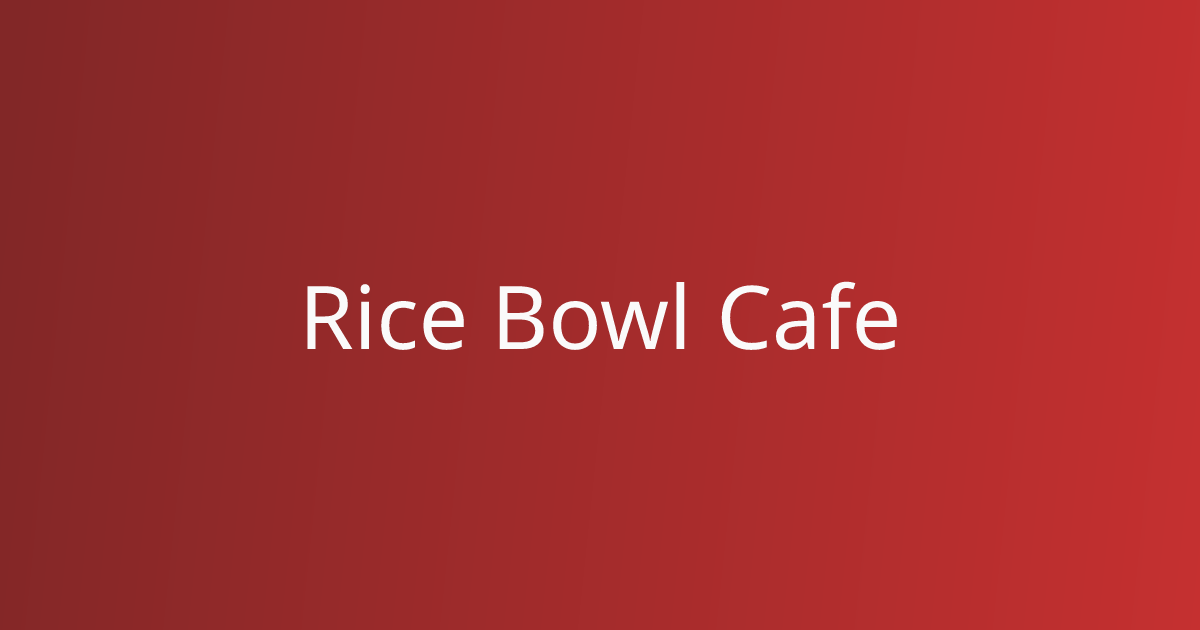 Order Authentic Chinese Online | Rice Bowl Cafe - Pickup or Delivery ...